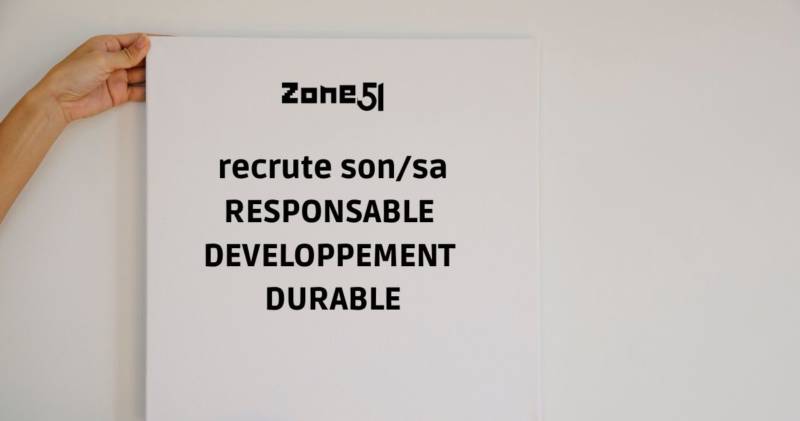 Zone51 recrute responsable DEVELOPPEMENT DURABLE